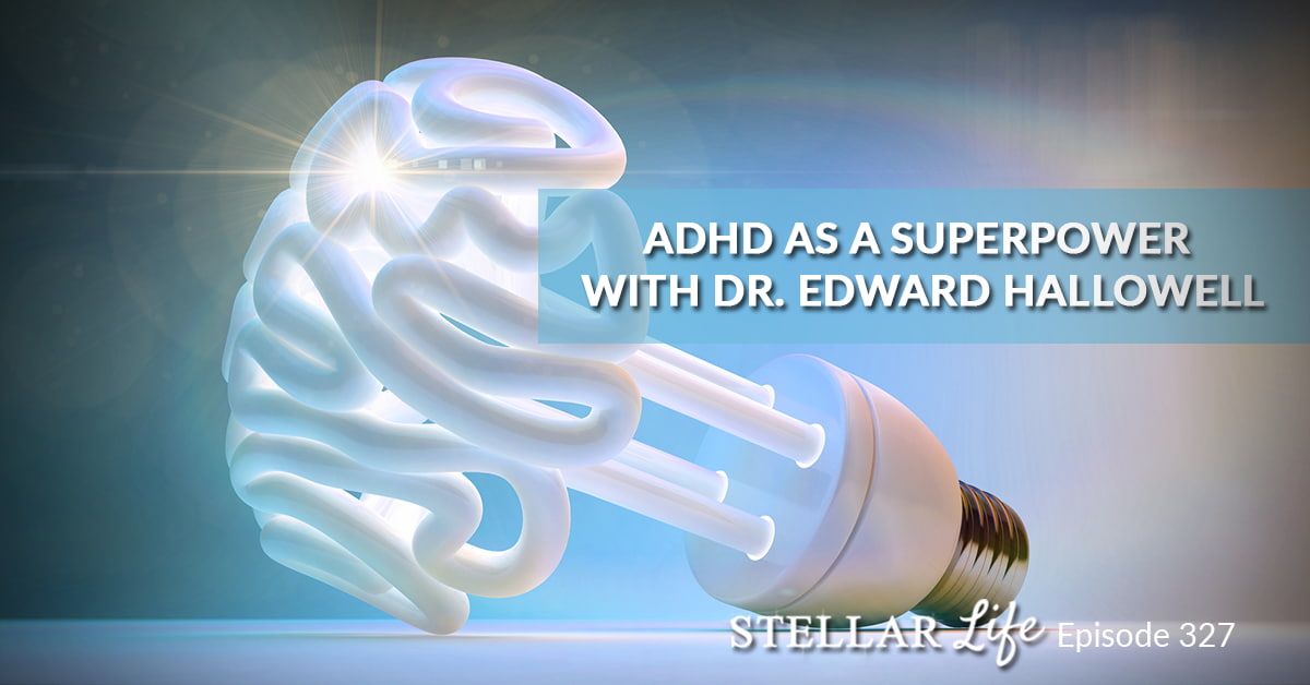 ADHD as a Superpower with Dr. Ned Hallowell - Orion's Method
